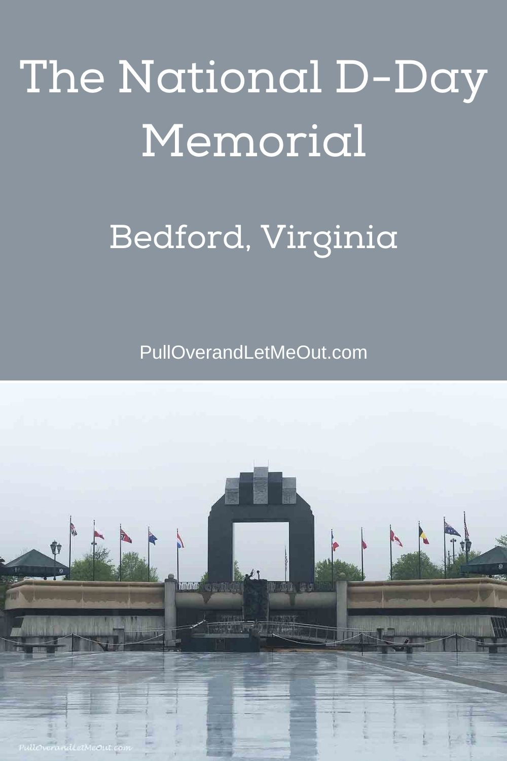 The National D-Day Memorial, A Must-See in Bedford, Virginia ...