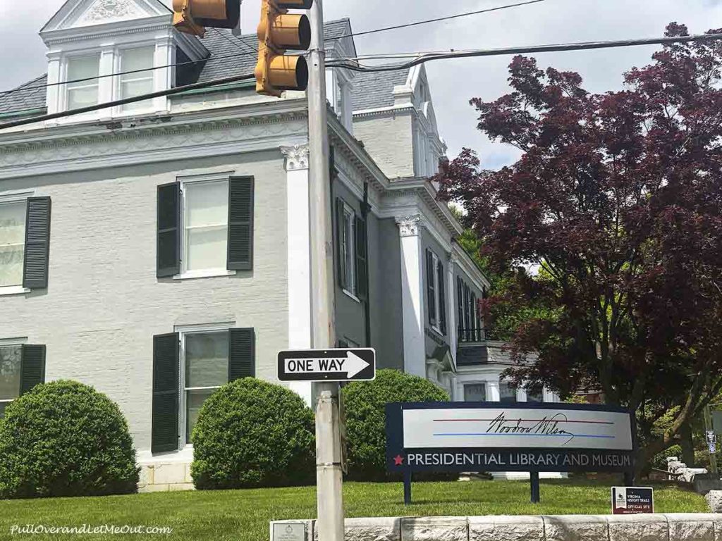 Woodrow Wilson Presidential Library in Staunton, Virginia; revisiting ...