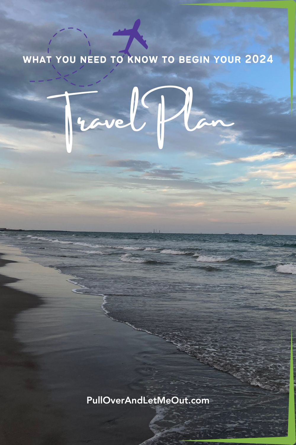 What You Need to Know to Begin Your 2024 Travel Plan ...